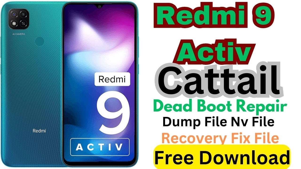 Redmi 9 Activ Cattail Nv Data File Dump File Dead Boot Repair Recovery ...