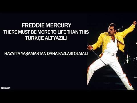 Freddie Mercury - There Must Be More To Life Than This - Türkçe Altyazılı
