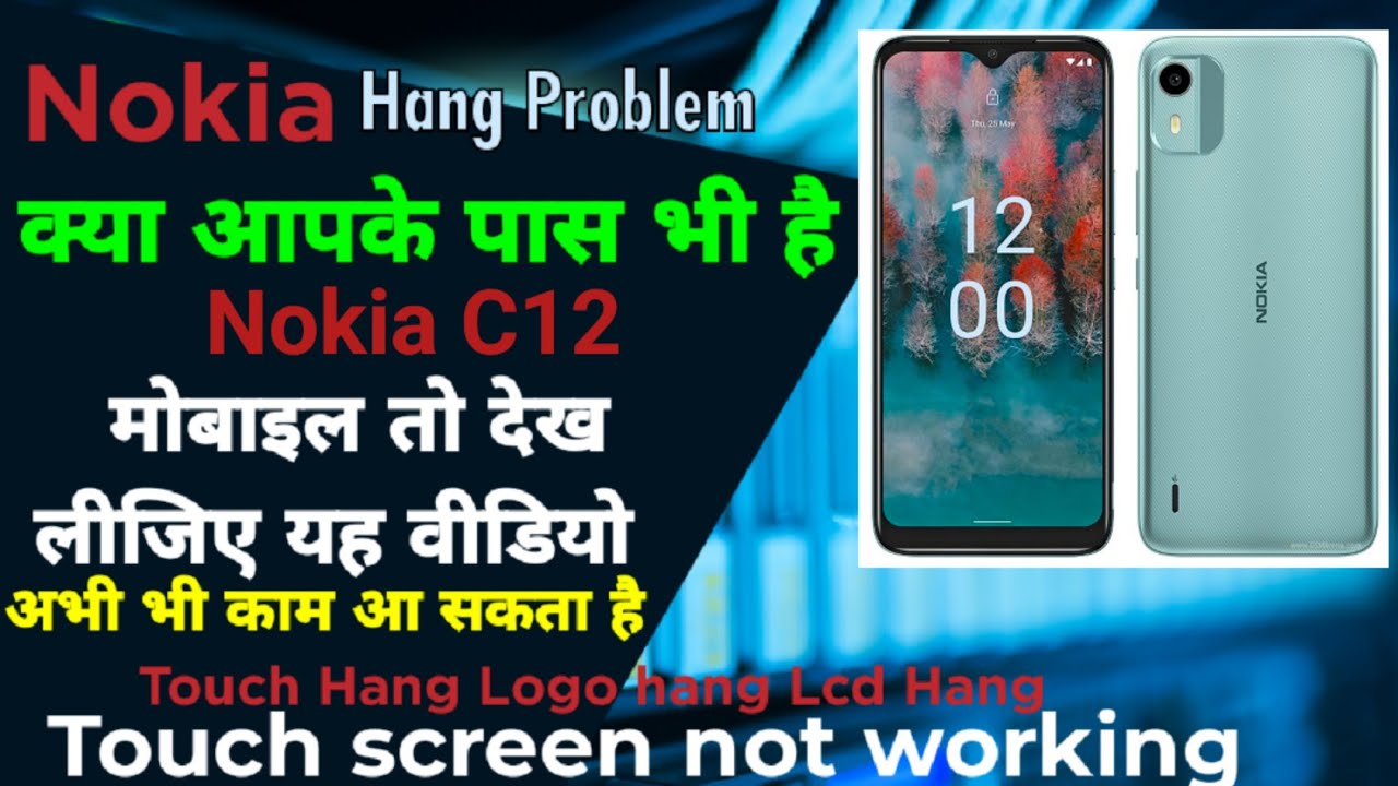 Nokia C12 Touch screen not working Touch Hang Logo hang Lcd Hang Reset ...