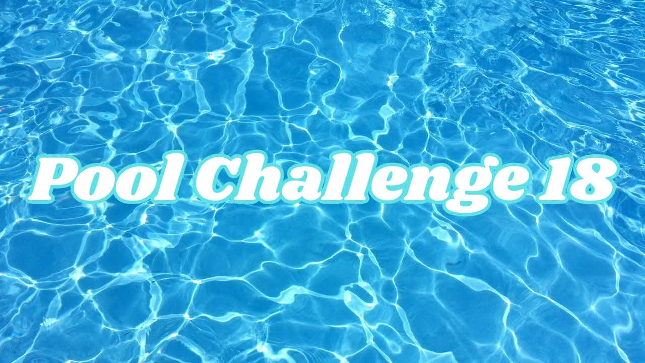 Pool challenge 18 - YouTube