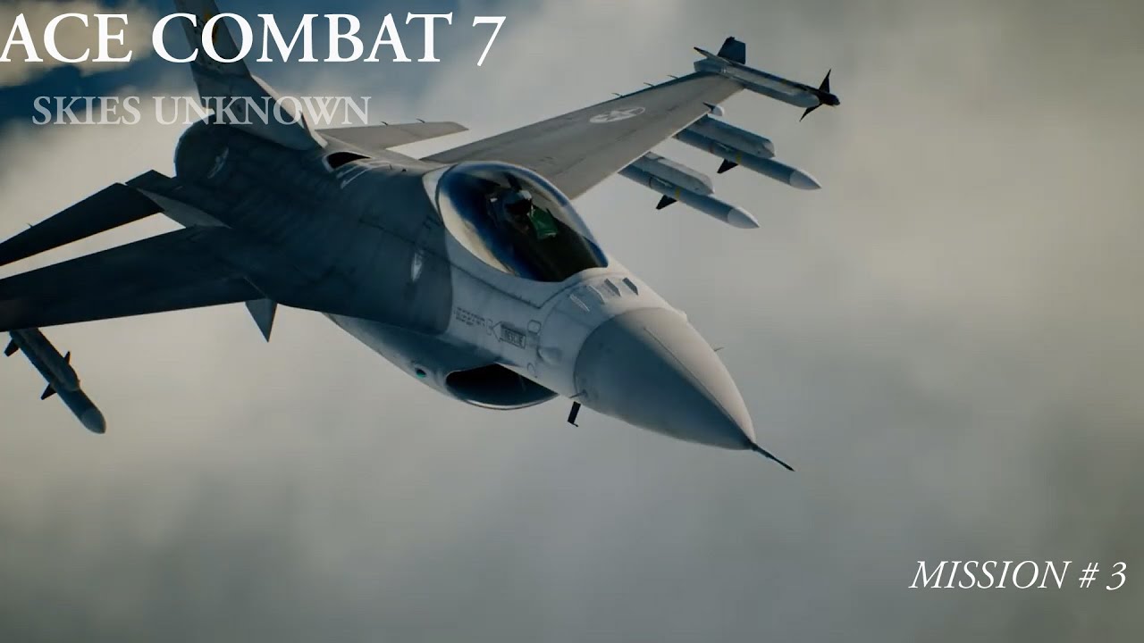 Two - Pronged Strategy - Ace Combat 7 Gameplay Playthrough Mission 3 ...