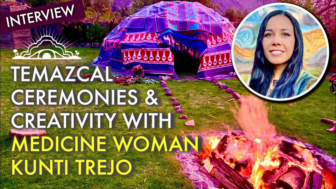 What Is Temazcal Sweat Lodge Ceremony? Kunti Trejo, Medicine Woman, On ...