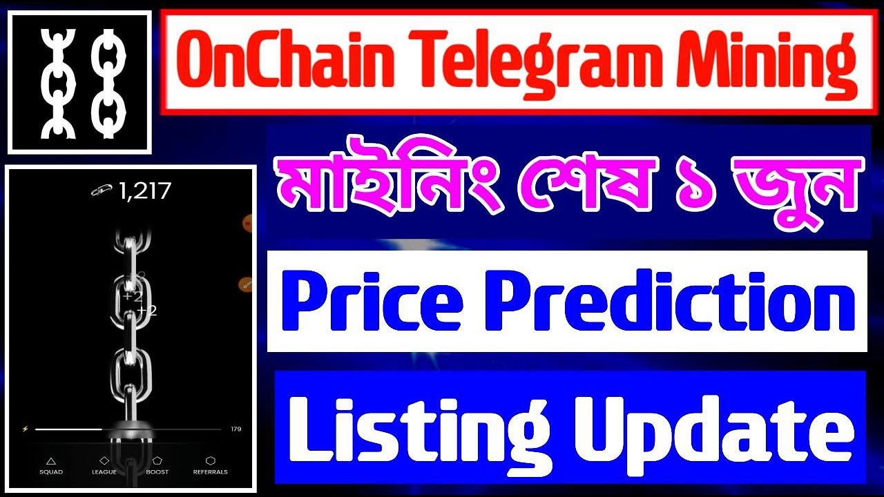 OnChain Telegram Mining Update Full Details | Chain Game Listing Date ...
