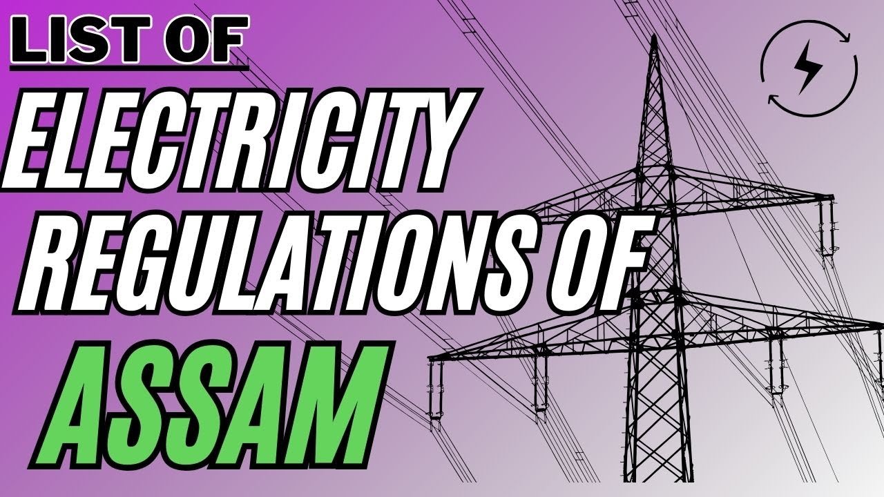 Assam - List of Regulations by Assam Electricity Regulatory Commission ...