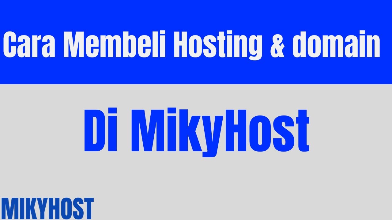 Cara Membeli Domain dan Hosting di MikyHost - YouTube