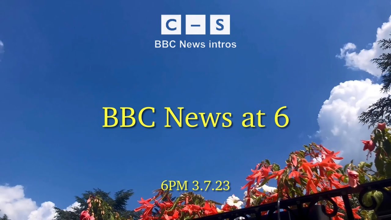 BBC News at Six intro 6pm 3.7.23 - YouTube