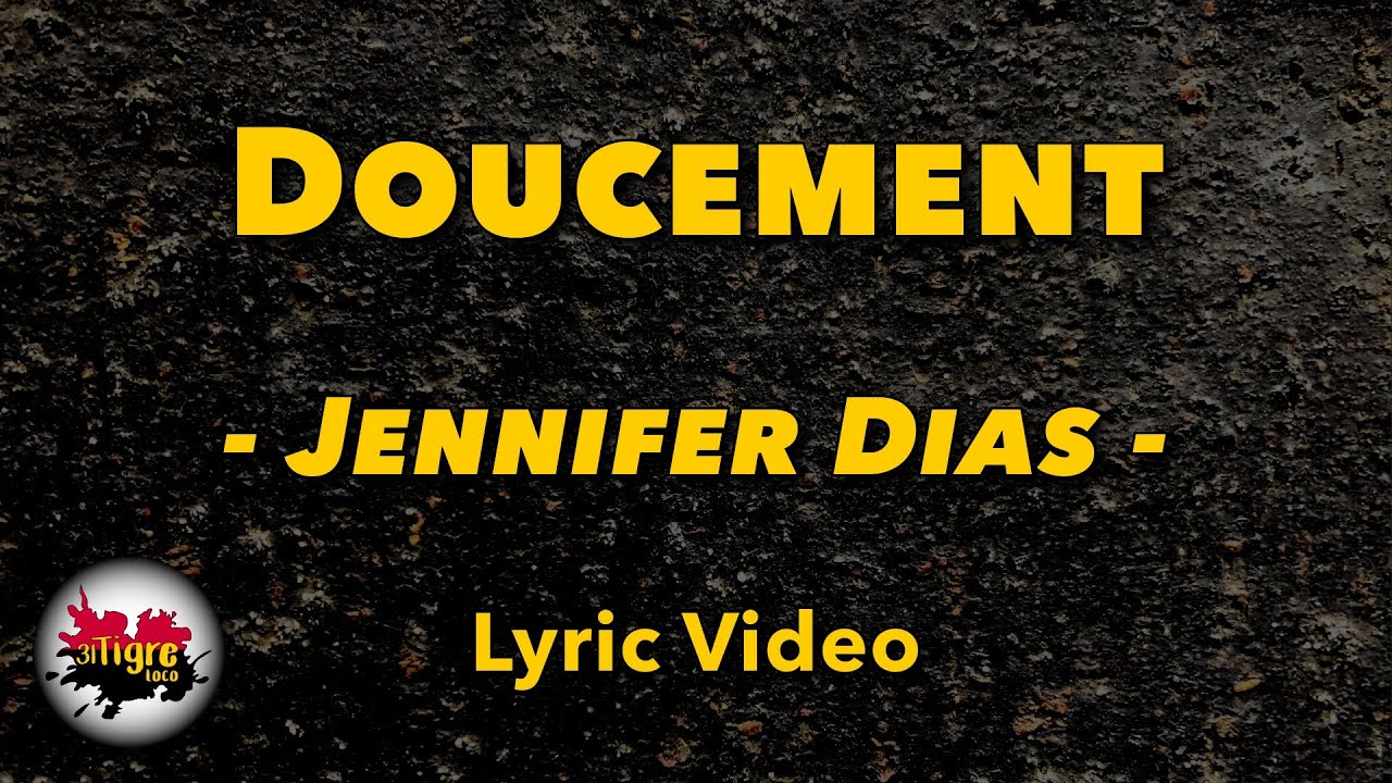 Jennifer Dias - Doucement | Letra - YouTube