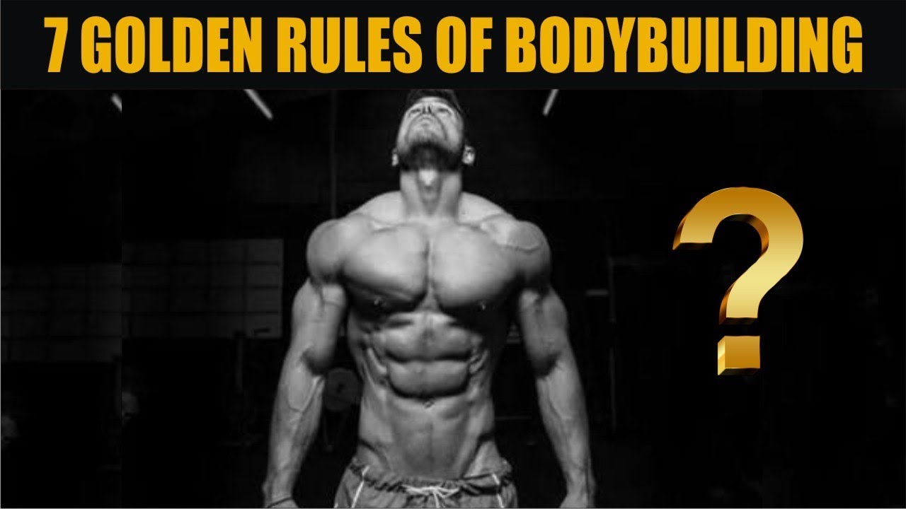7 Golden Rules of Bodybuilding - YouTube