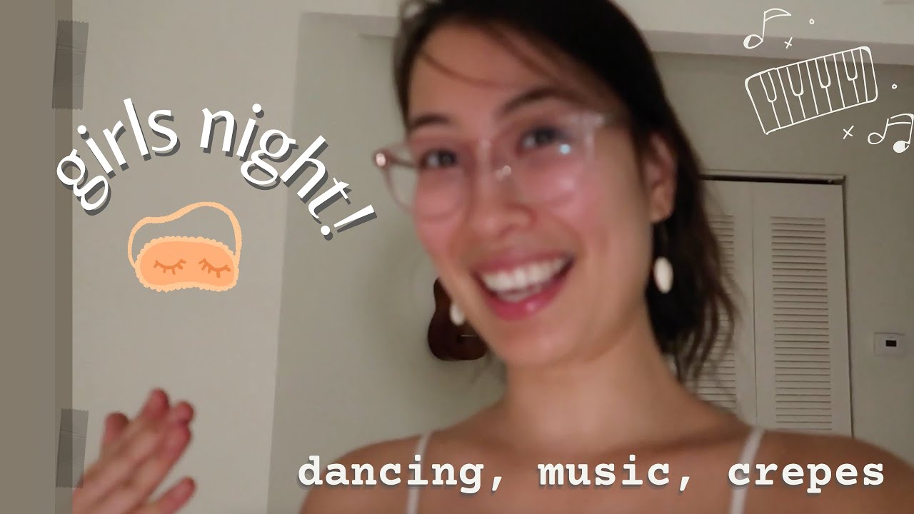 GIRLS NIGHT! music, dancing, crepes - YouTube