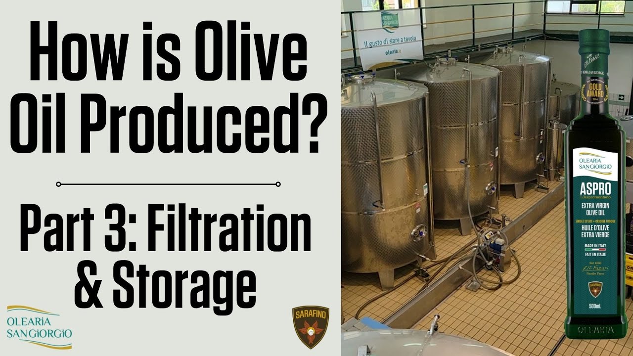 How is Olive Oil Produced? Part 3: Filtration & Storage - YouTube