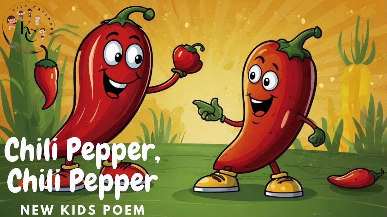KIDS CARTOONS, KIDS POEMS, KIDS SONGS, Chili Pepper, Chili Pepper New ...