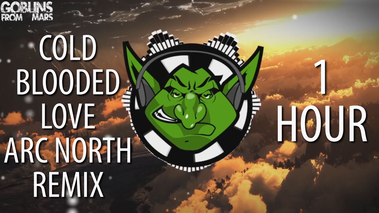 Goblins from Mars - Cold Blooded Love Ft. Krista Marina (Arc North ...