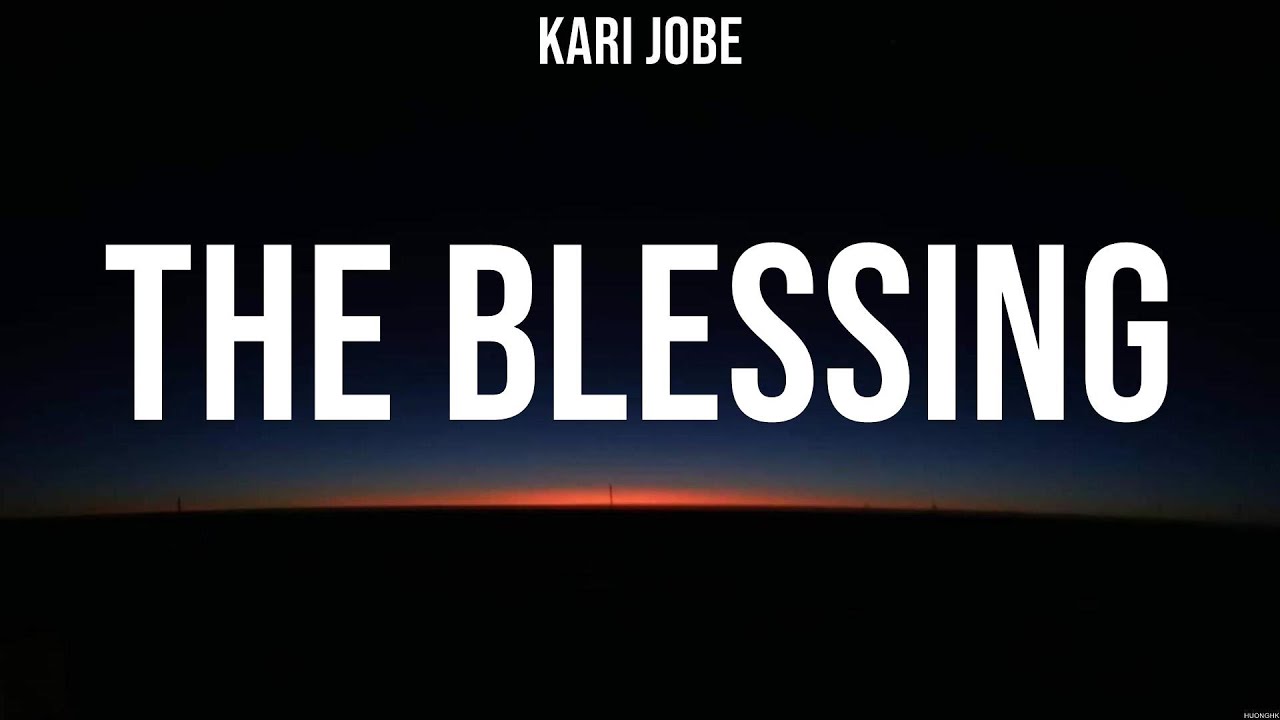 Kari Jobe - The Blessing (Lyrics) LEELAND, Lauren Daigle, Cory Asbury ...