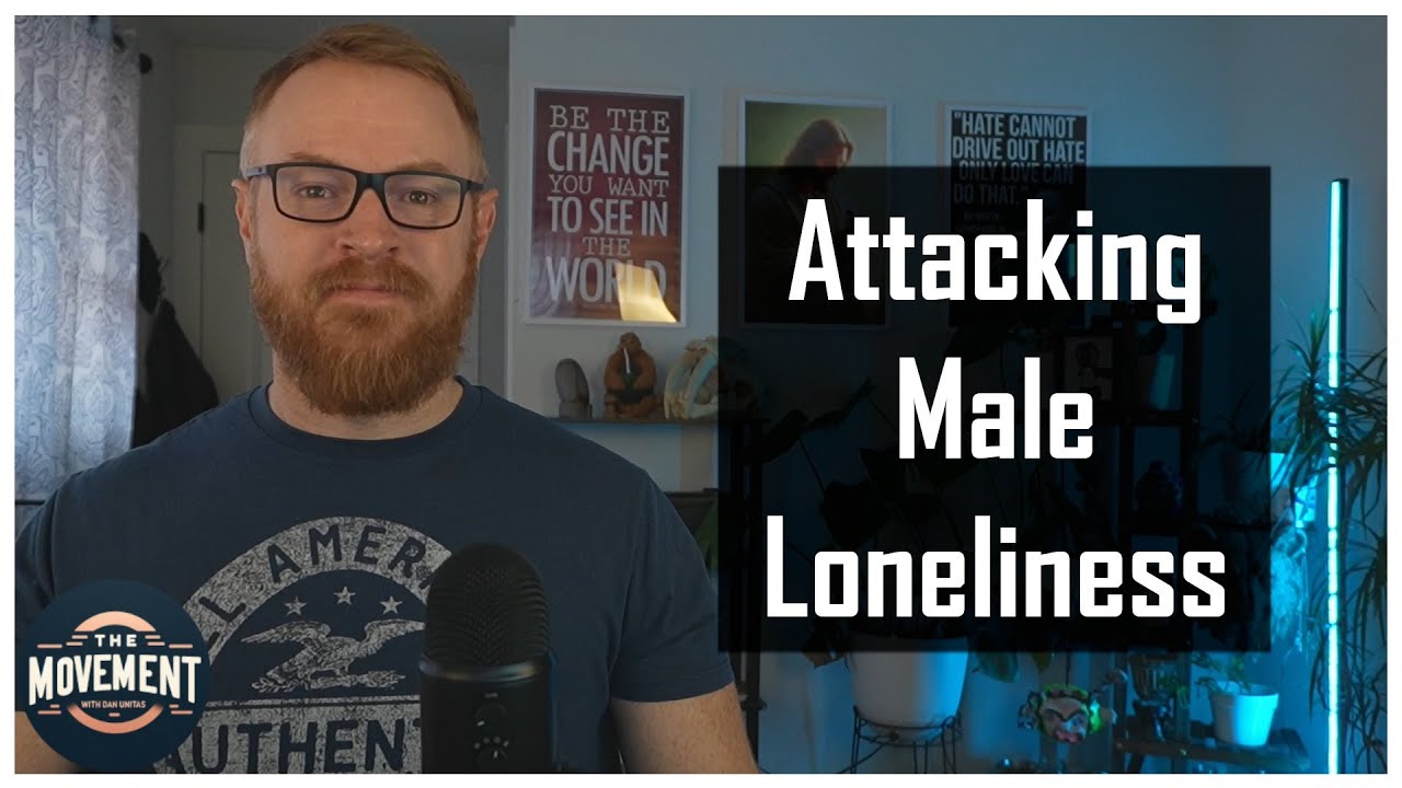 Attacking Male Loneliness - YouTube