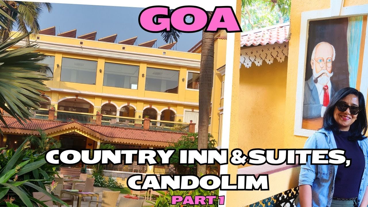 Our Stay in Goa : Country Inn & Suites, Candolim Part 1 | Hotel Review ...