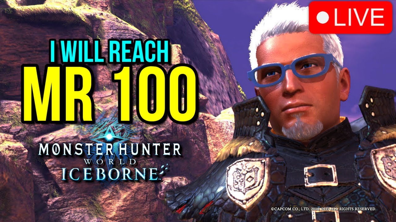Journey To Reach MR 100 | Monster Hunter World Iceborne - YouTube
