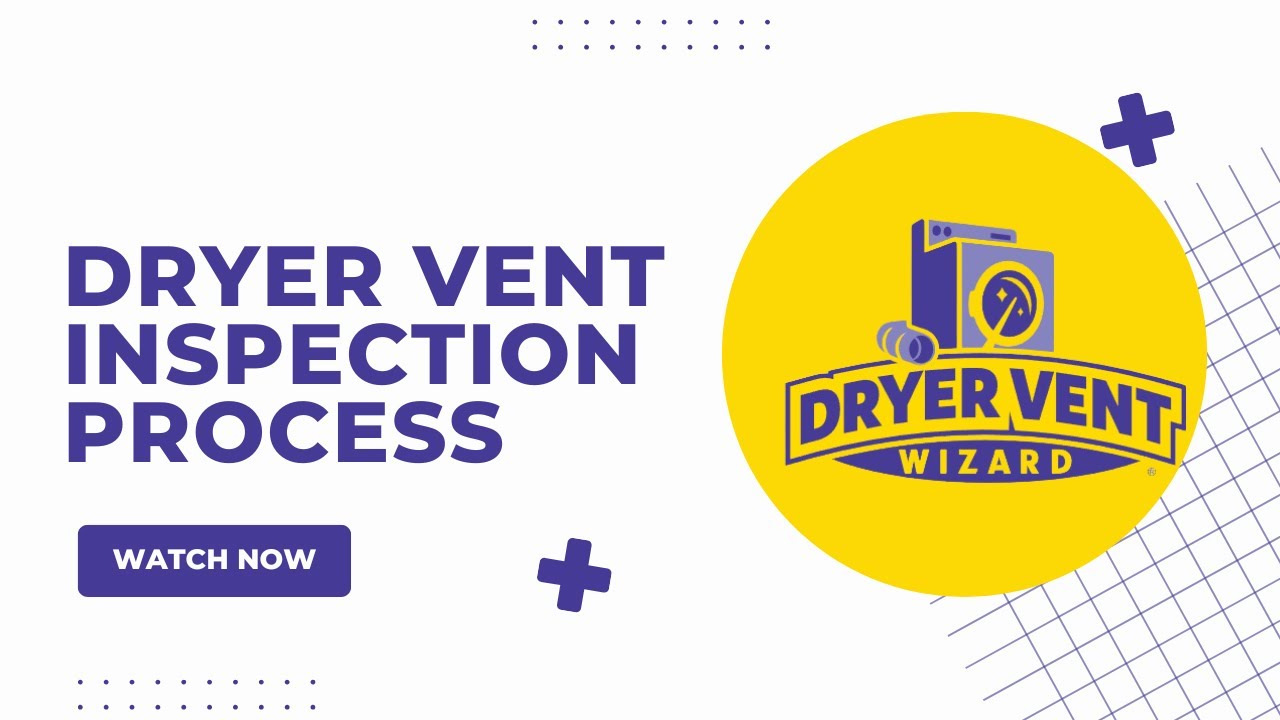 Protect Your Home: Essential 10-Point Dryer Vent Inspection for Fire ...
