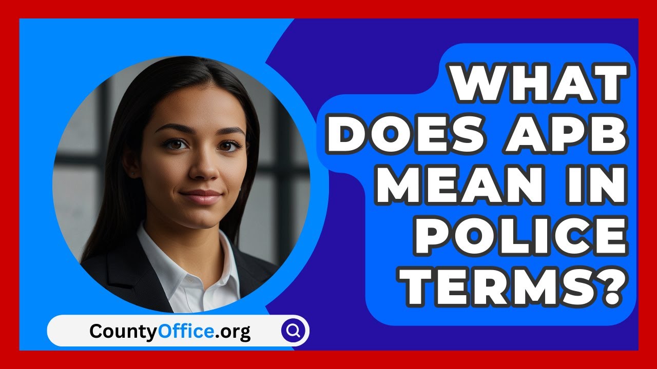 What Does APB Mean In Police Terms CountyOffice YouTube