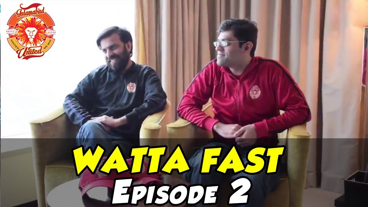 Watta Fast PSL Edition Episode 2 | Islamabad United - YouTube