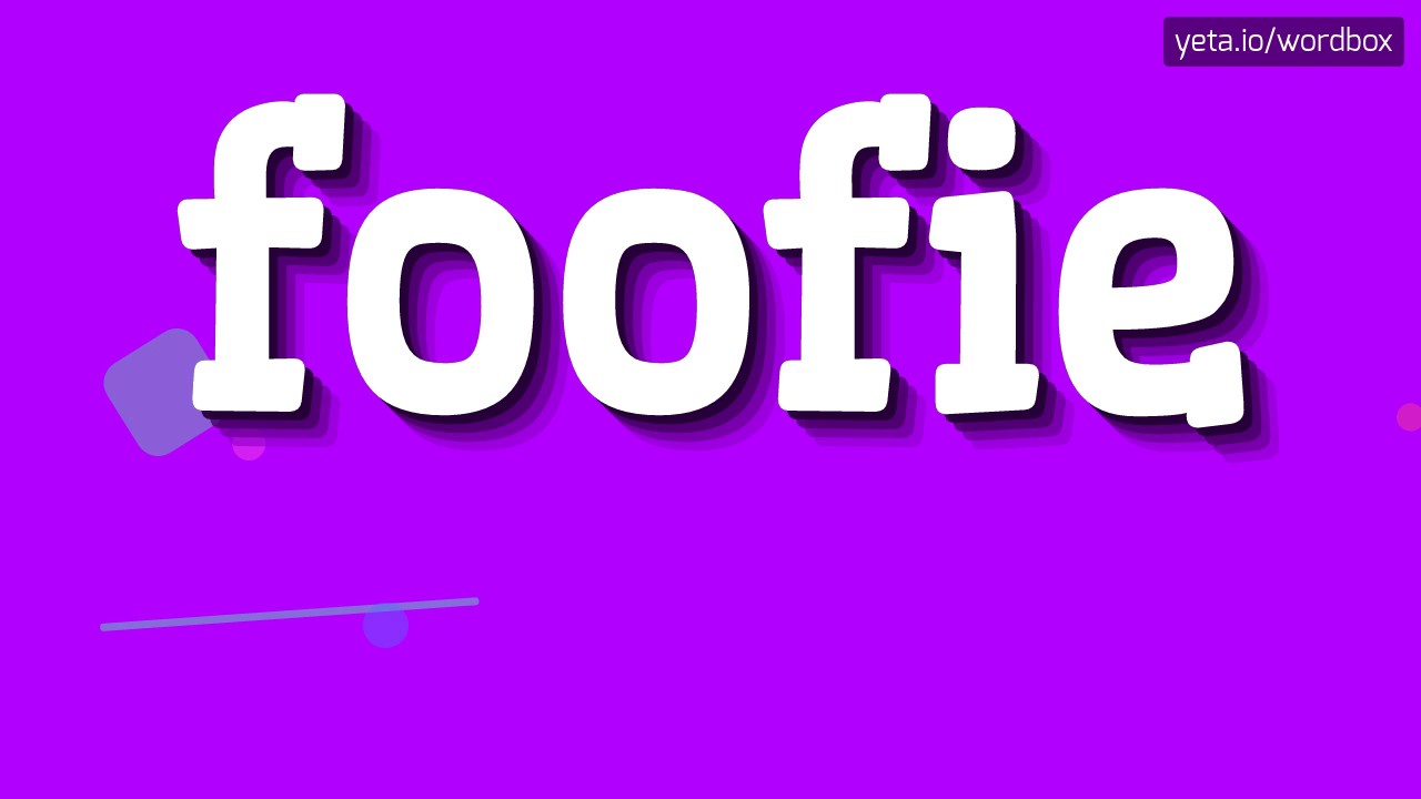 FOOFIE - HOW TO PRONOUNCE IT!? - YouTube