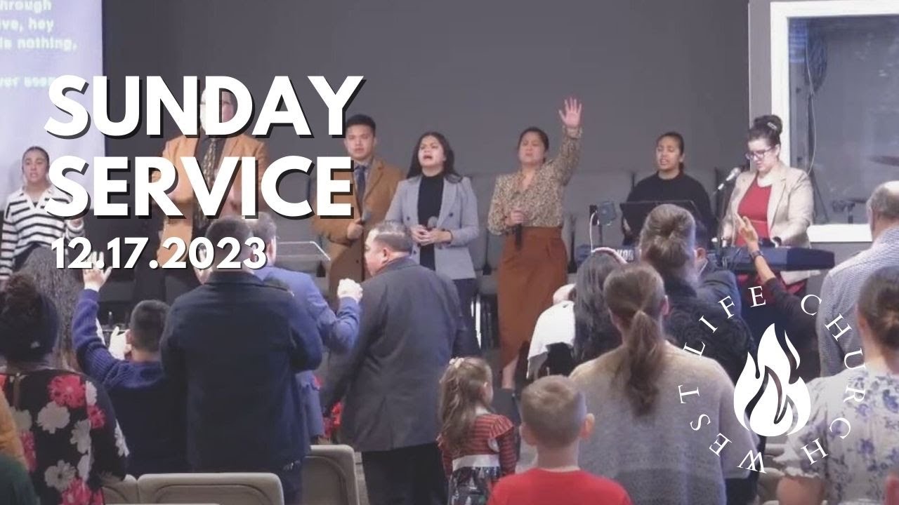 Life Church West Sunday - Dec 17, 2023 - YouTube