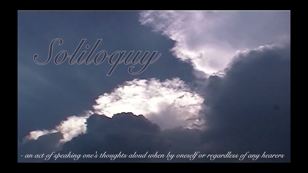 Soliloquy - YouTube