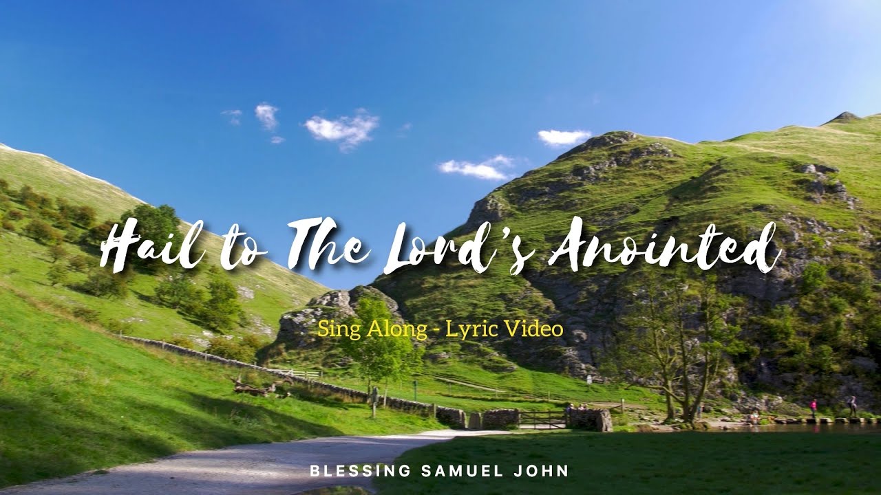 Hail to The Lord’s Anointed (Sing Along) - Lyric Video - YouTube