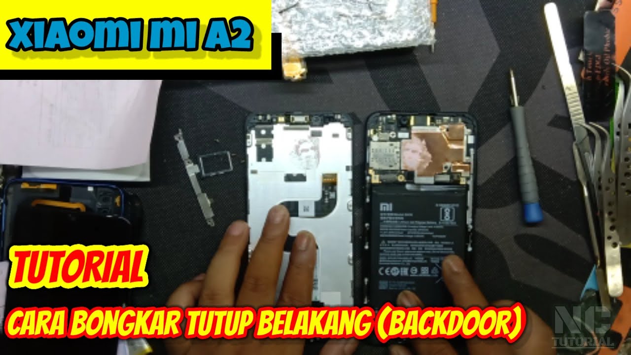 TUTORIAL CARA BONGKAR TUTUP BELAKANG (BACKDOOR) HP XIAOMI MI A2 - YouTube