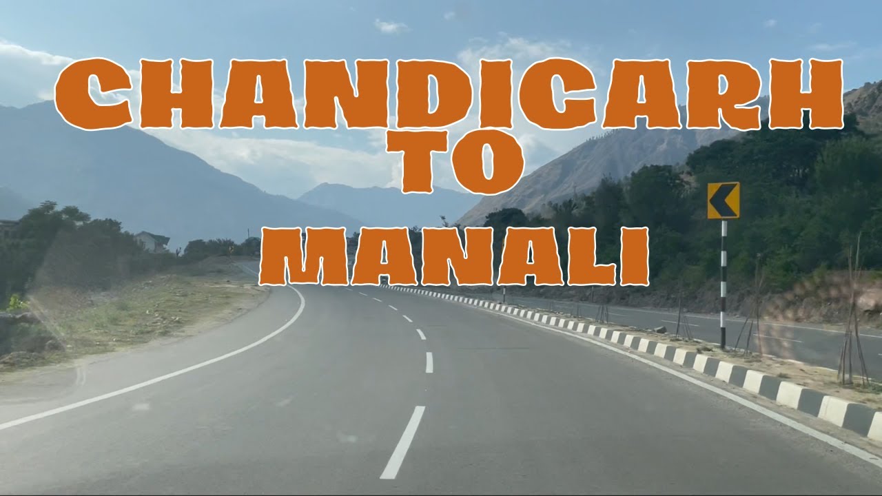 Chandigarh to Manali Road trip | How to reach Manali l| Kullu valley ...