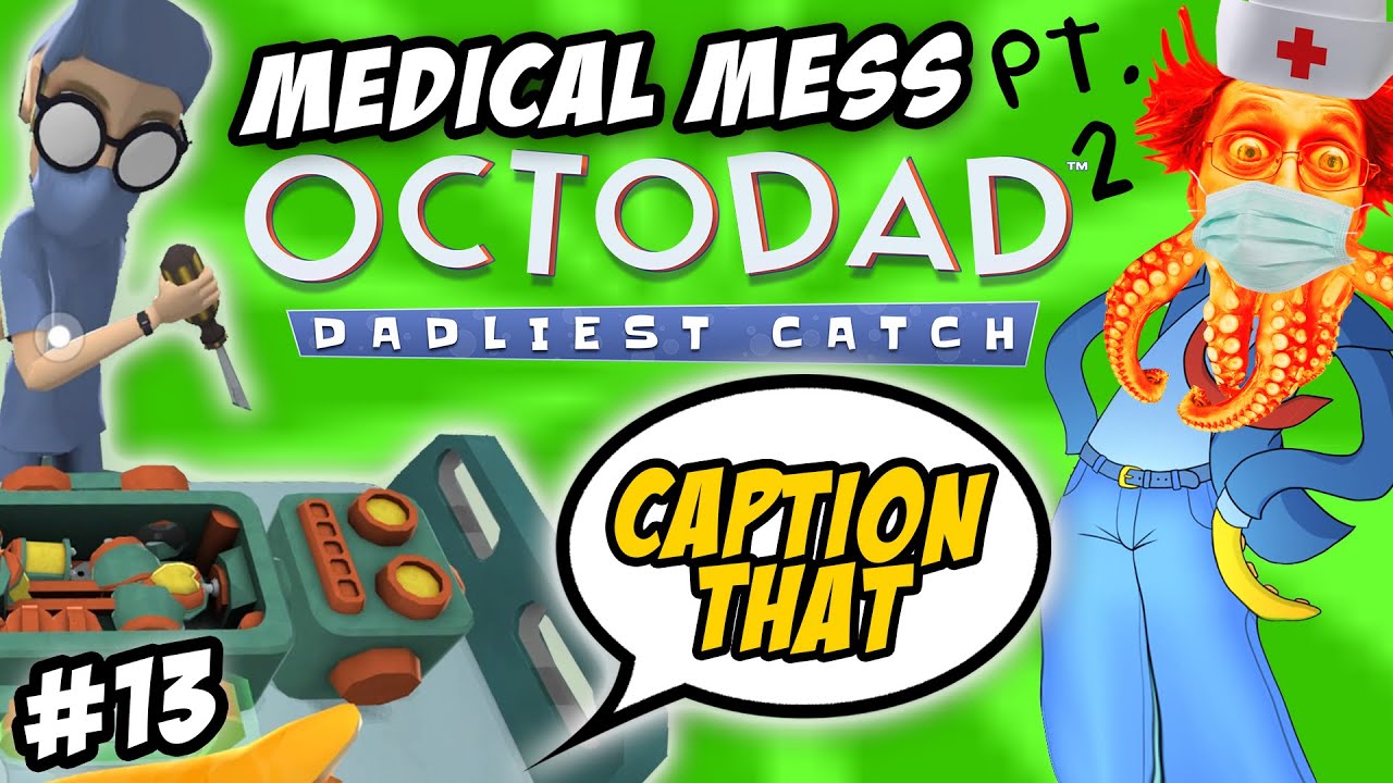 OctoDad Shorts: MEDICAL MESS Pt. 2 w/ CAPTION THAT Game (Dadliest Catch ...