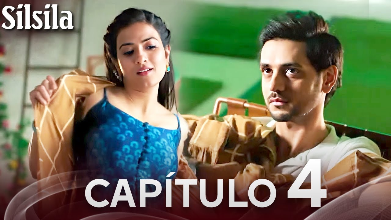 Silsila Capítulo 4 | Completo en Español - YouTube