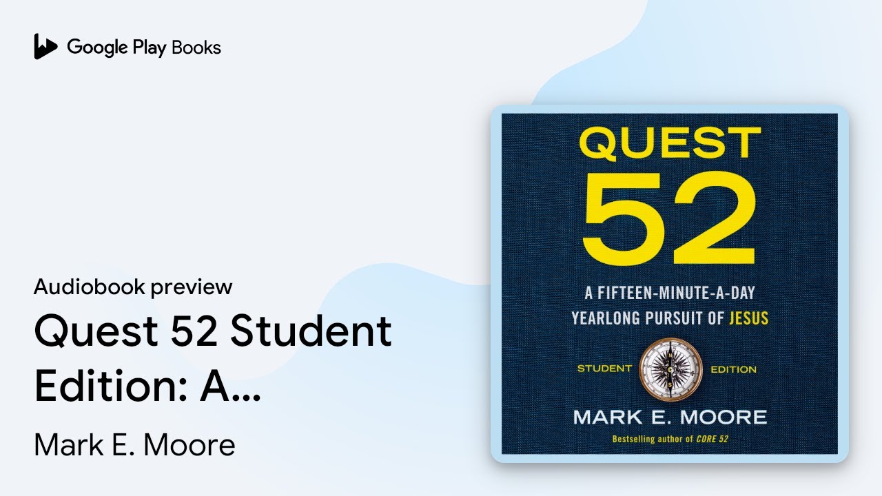 Quest 52 Student Edition: A… by Mark E. Moore · Audiobook preview - YouTube