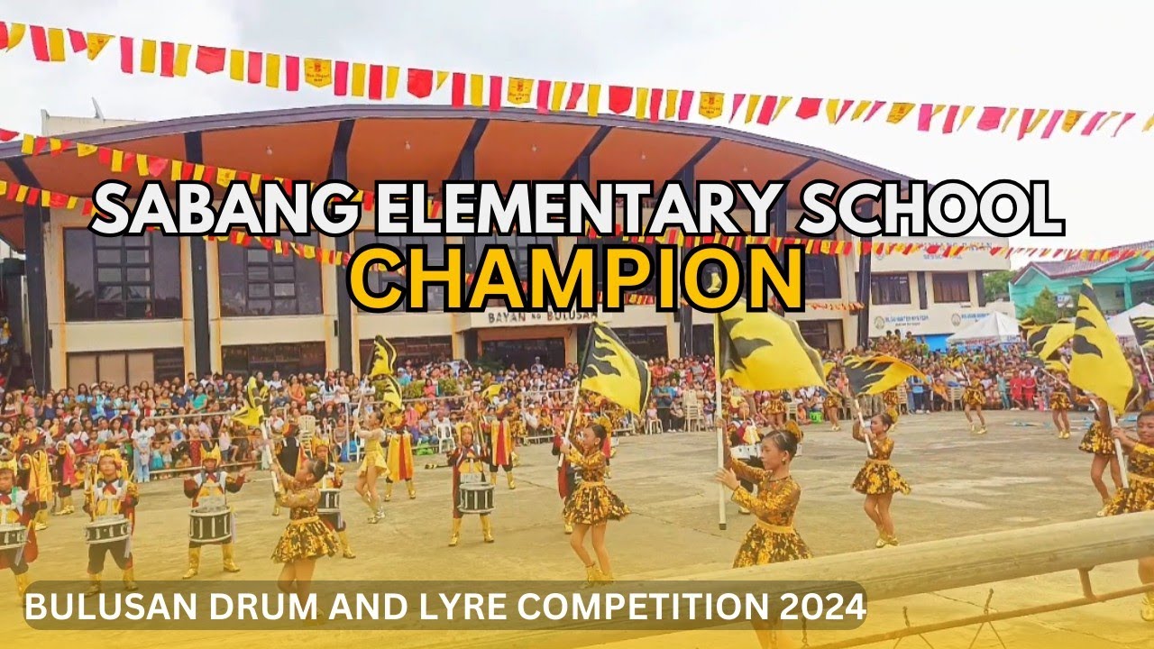 Sabang Elementary School Bulusan Drum and Lyre Competition CHAMPION ...