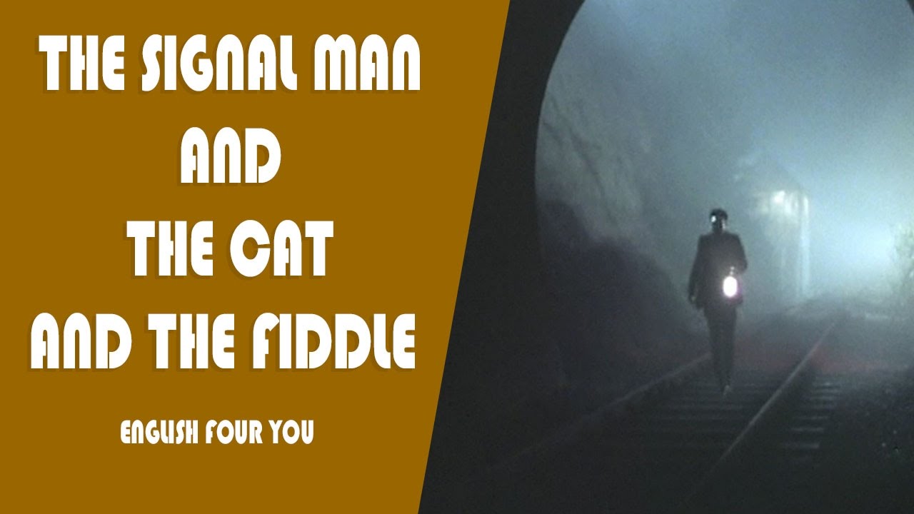 The Signal-Man And The Cat And The Fiddle - YouTube