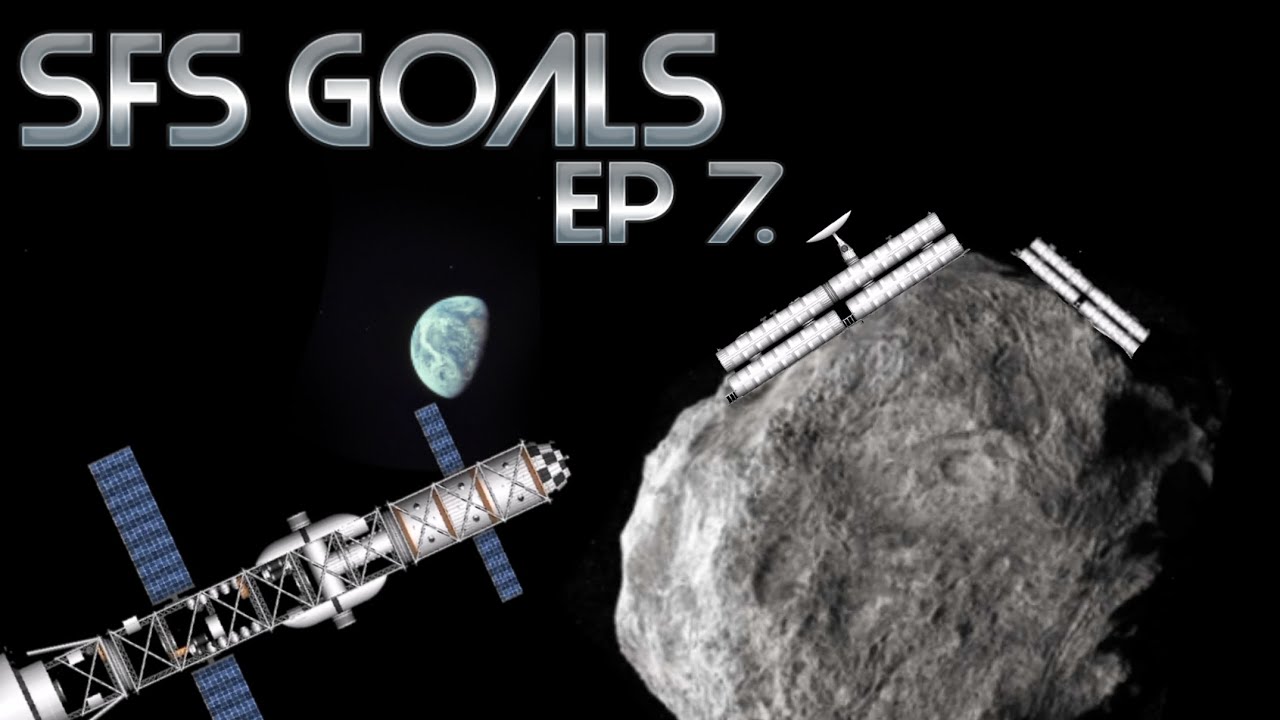 Building a base on the new ASTEROID! || SFS Goals ep. 7 - YouTube