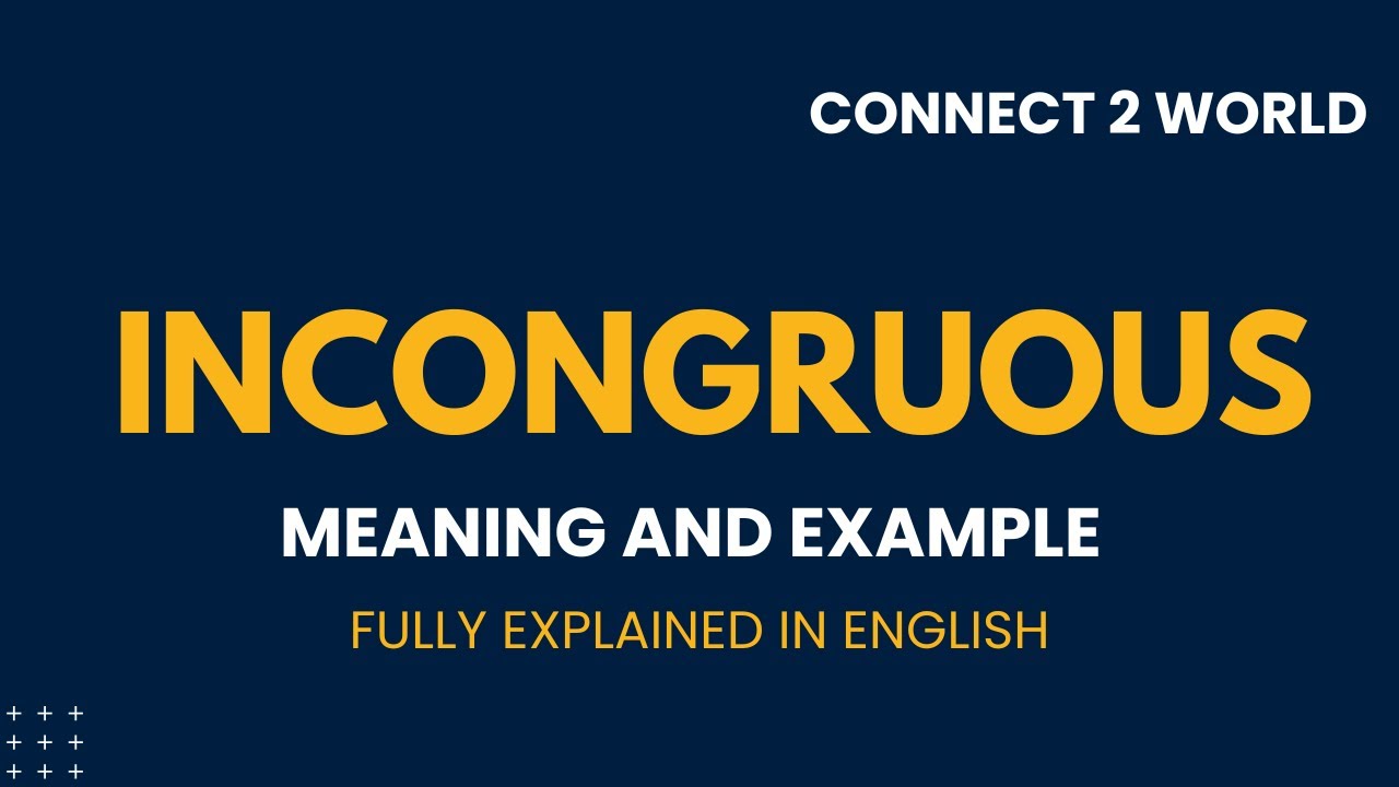 What Does incongruous Means || Meanings And Definitions With ...