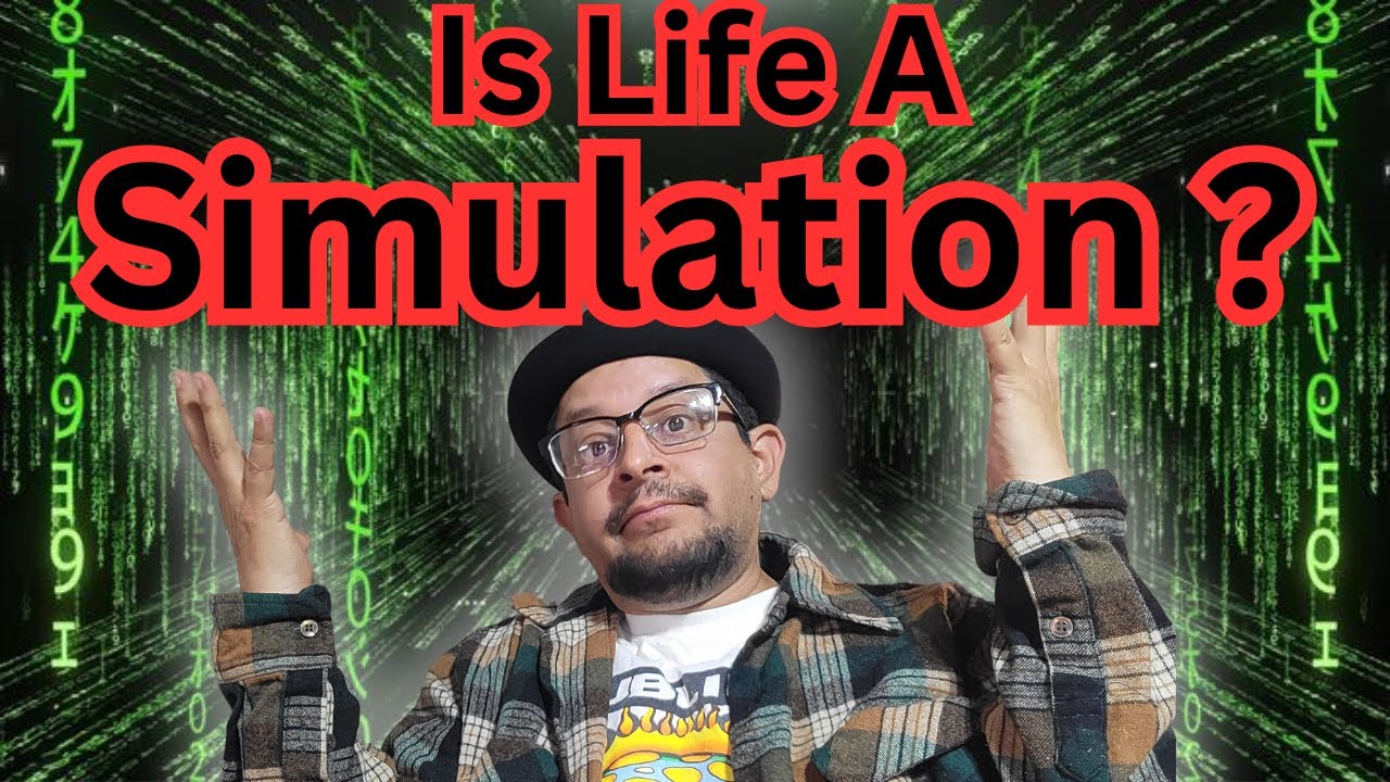 Is Life A Simulation ? - YouTube