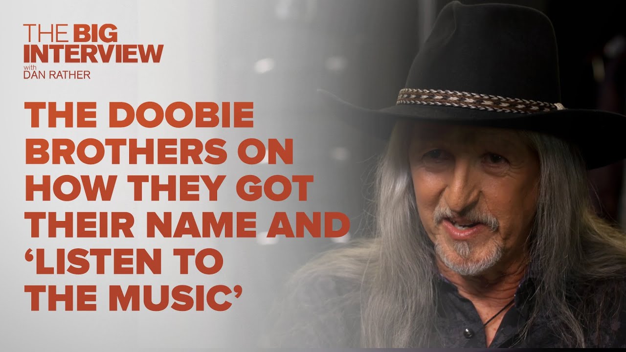 The Doobie Brothers on Their Name and Why They Love 'Listen to the ...