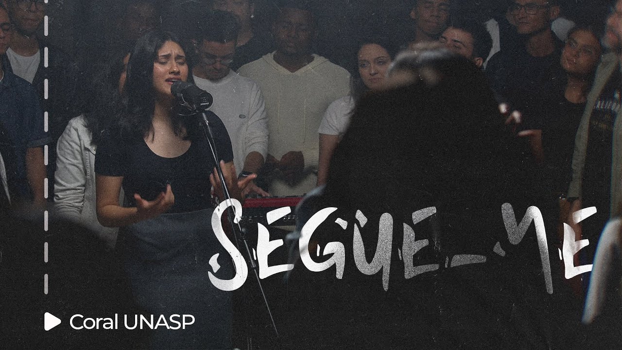 Coral UNASP | Segue-me (Live Session) - YouTube
