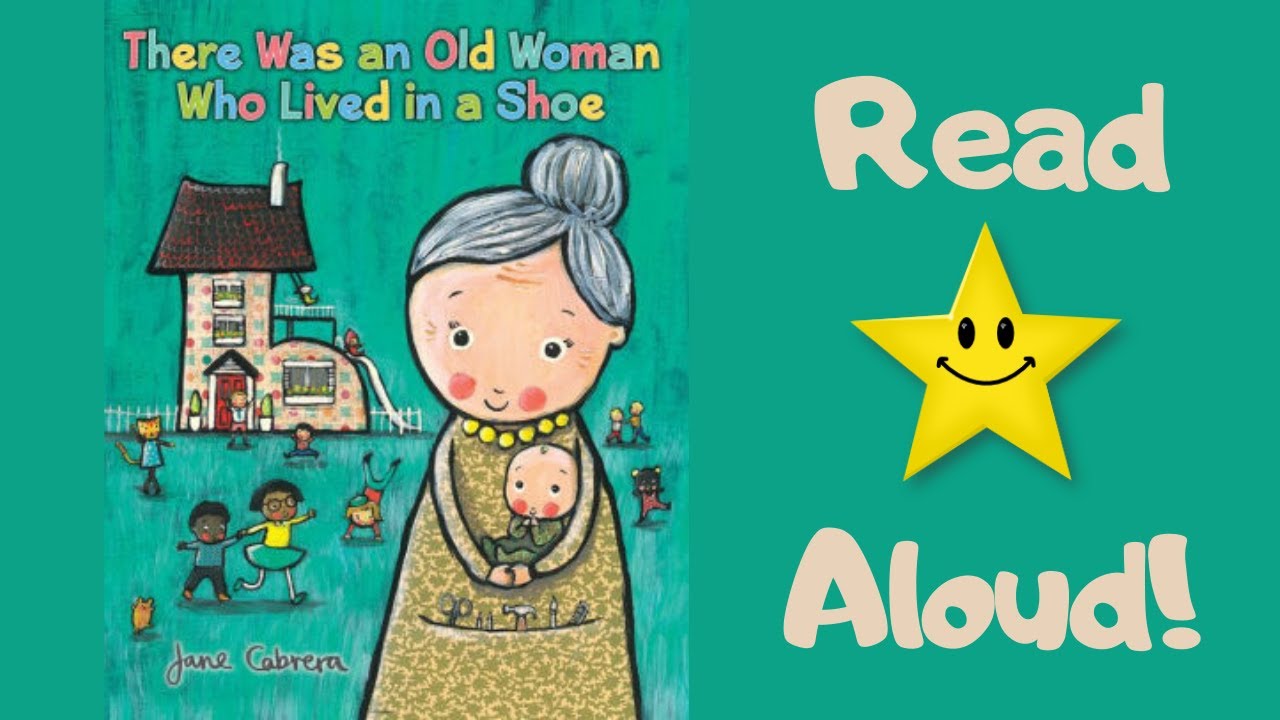 STORYTIME - There Was an Old Lady Who Lived in a Shoe - READ ALOUD ...