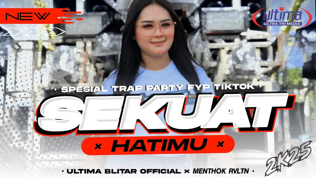 DJ SEKUAT HATIMU - STYLE TRAP TJAP PARTY BASS NJEDUG - ULTIMA BLITAR ...