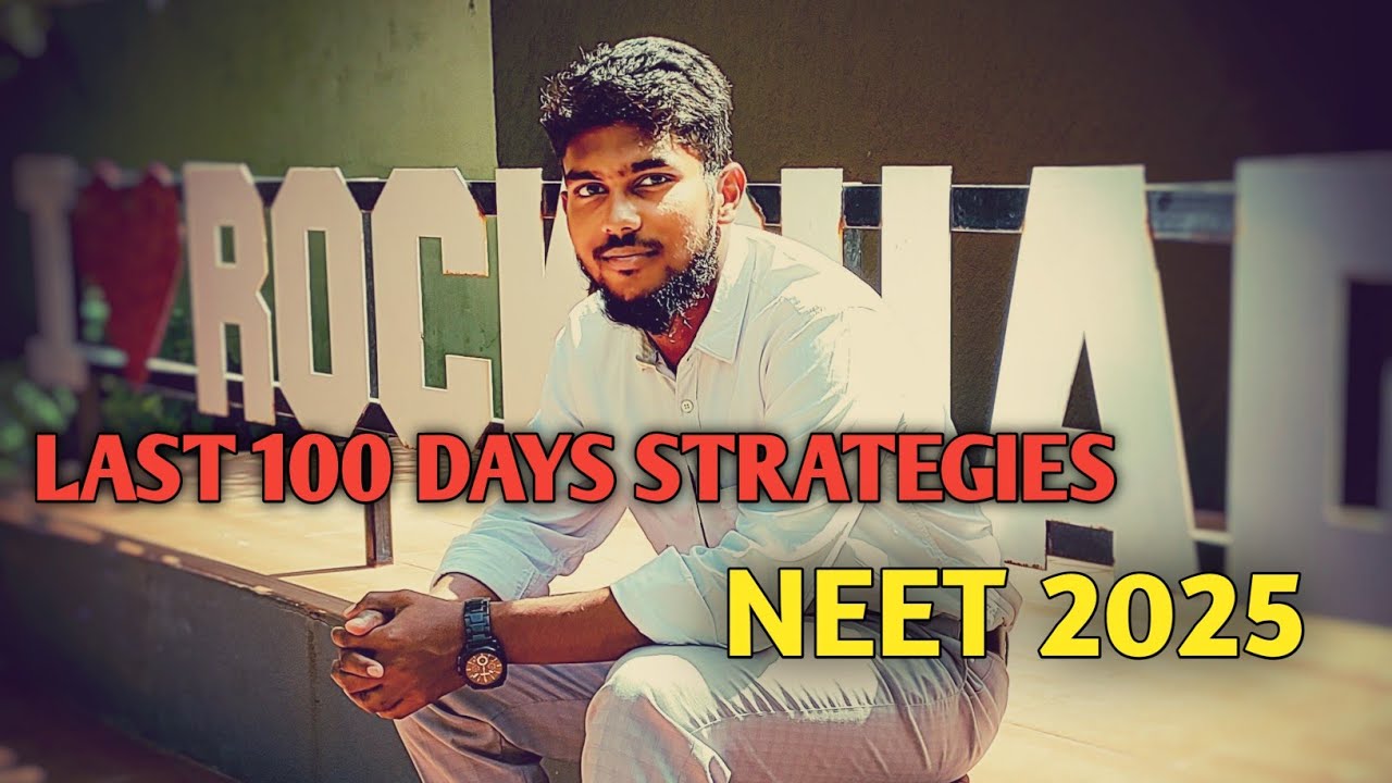 LAST 100 DAYS STRATEGIES FOR NEET2025 - YouTube