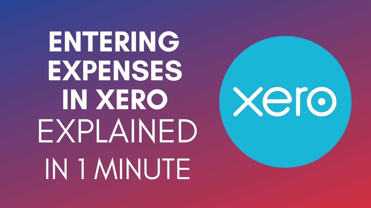 How To Add Expenses On Xero Full 2025 Guide Youtube