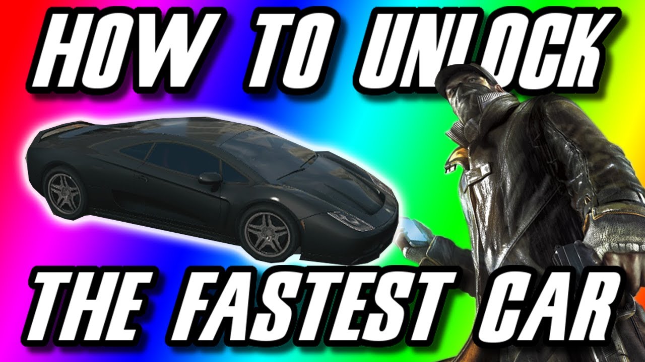 Watch Dogs : How To Unlock The Fastest Car In The Game - YouTube