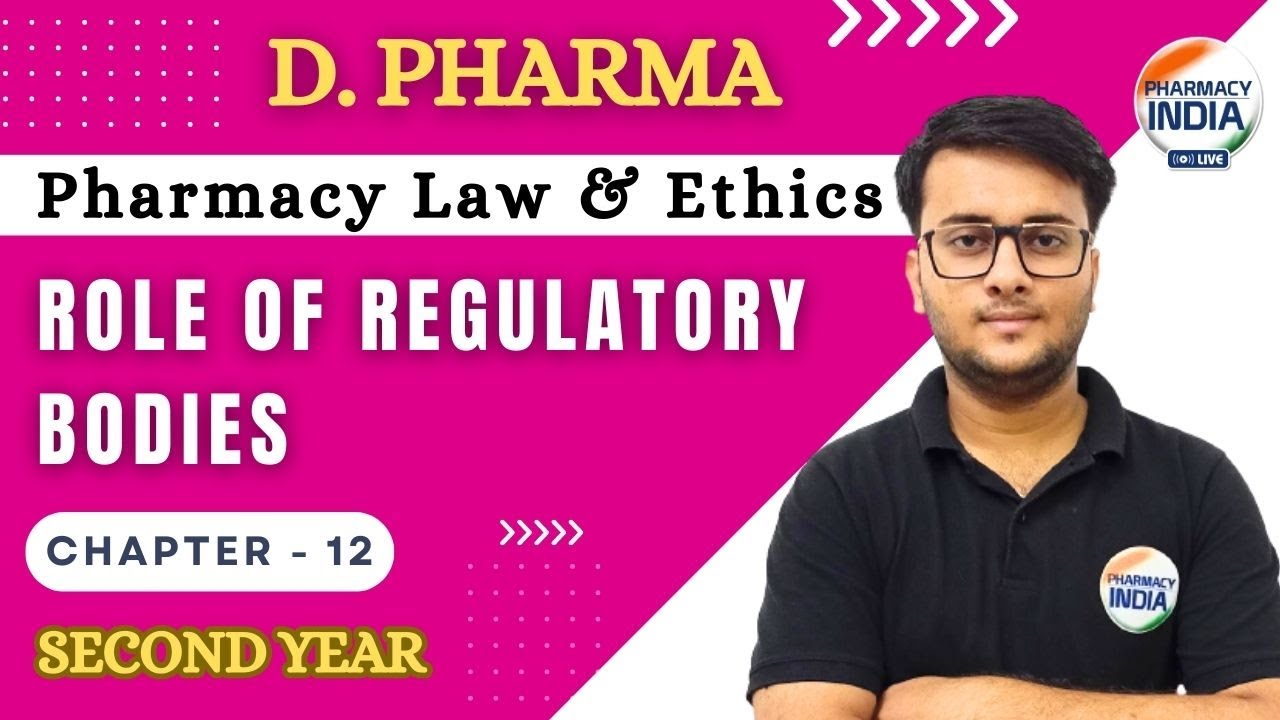 ROLE OF REGULATORY BODIES | CHAPTER - 12 | SECOND YEAR | PHARMACY LAW ...