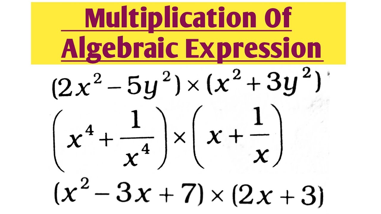 Multiplication of Algebraic Expressions | How to multiply algebraic terms| Maths for mother ...