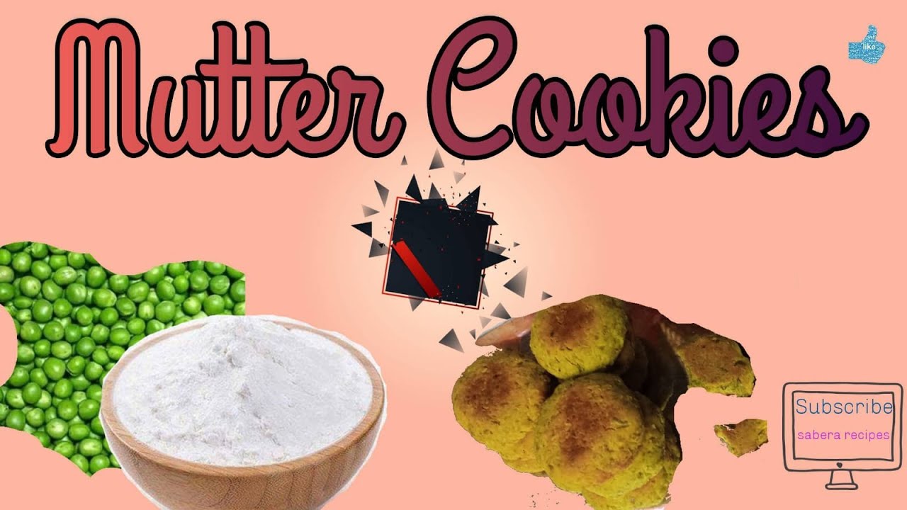 Mutter Cookies Recipe | Easy and Tasty | Cookies | Sabera Recipes - YouTube