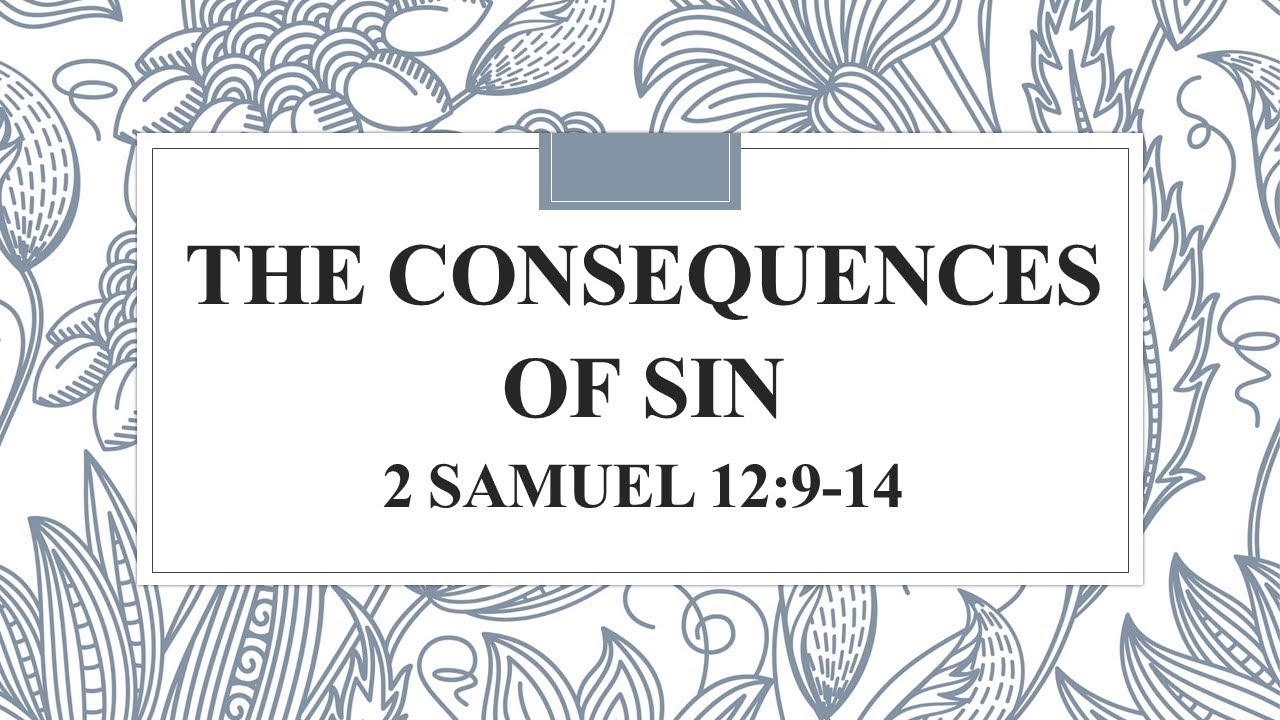 The Consequences of Sin - YouTube
