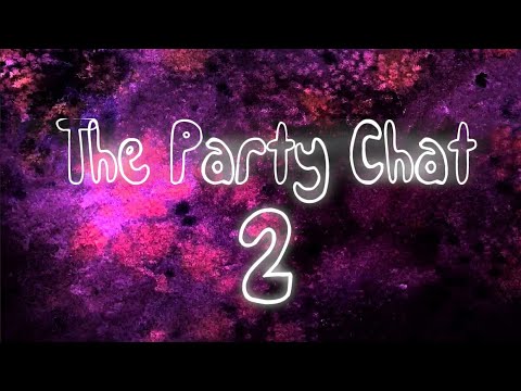 The Party Chat 2 (Animation) - YouTube