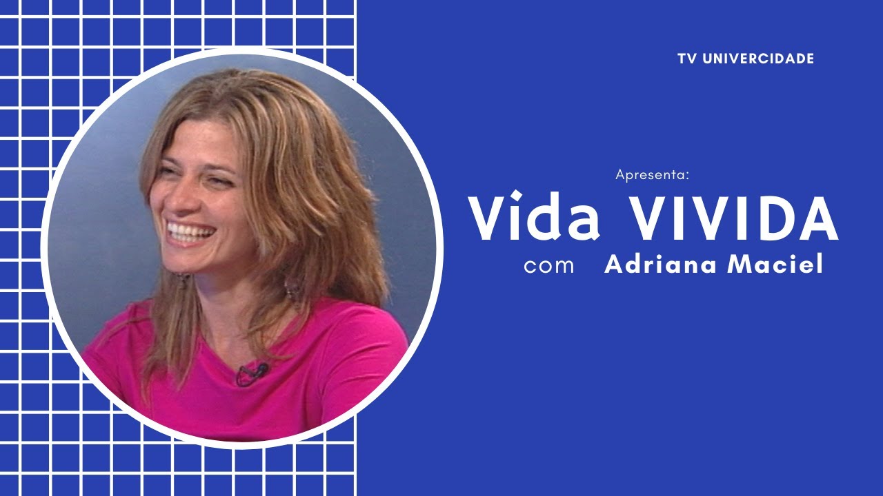 Adriana Maciel | Vida Vivida - YouTube